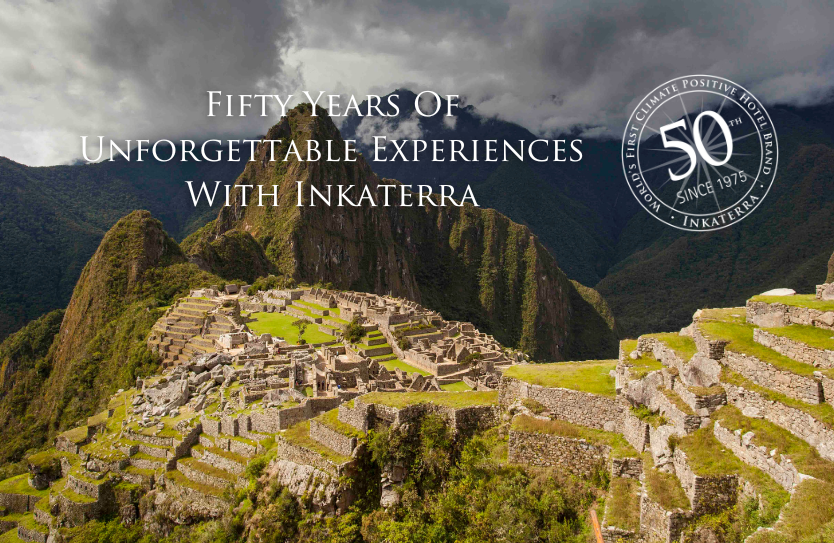 50 years of unforgettable experiences | Inkaterra